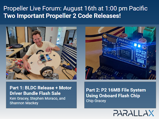 Propeller Live Forum: Brushless Motor Control With Stephen And Ken - August 16th 2023 - Parallax