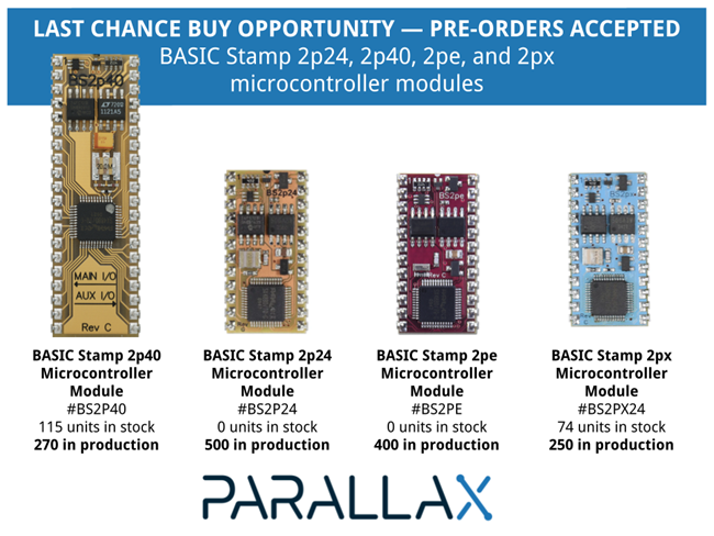 BASIC Stamp 2p24, 2p40, 2pe, And 2px Last Chance Purchase Opportunity - Parallax